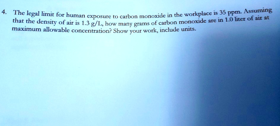SOLVED: The legal limit for human to carbon monoxide in the workplace ...
