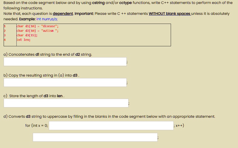 Get Answer Based On The Code Segment Below And By Using Cstring Andor Cctype Functions Write 3996
