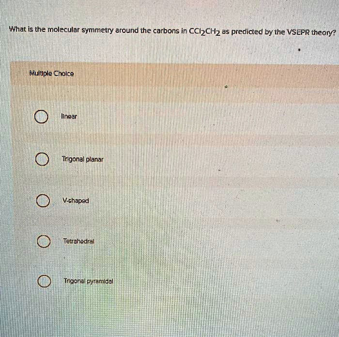 [GET ANSWER] What is the molecular symmetry around the carbons in CCl ...