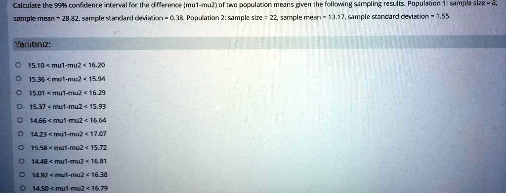 SOLVED:Calculate the 9940 confidence interval for the difference (mu1 ...