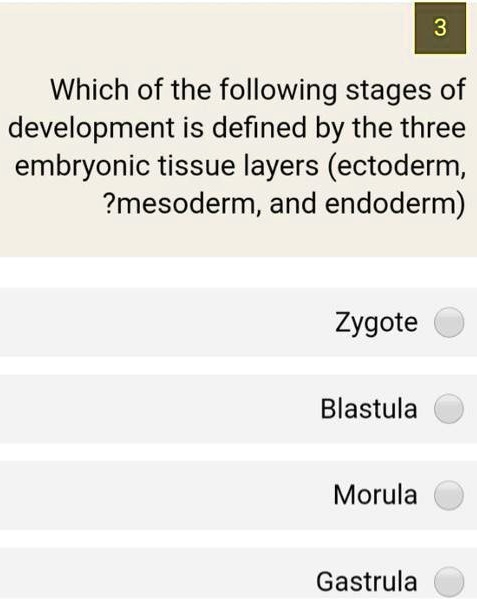 SOLVED: 3 Which of the following stages of development is defined by ...