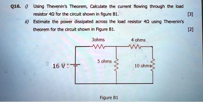 q16 using thevenins theorem calculate the current flowing through the load resistor 4 for the ...