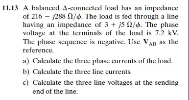 SOLVED: I thought for a delta-connected load, you first had to divide ...