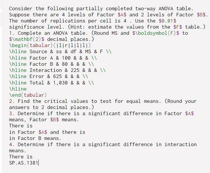 SOLVED: Consider the following partially completed two-way ANOVA table. Suppose there are levels ...