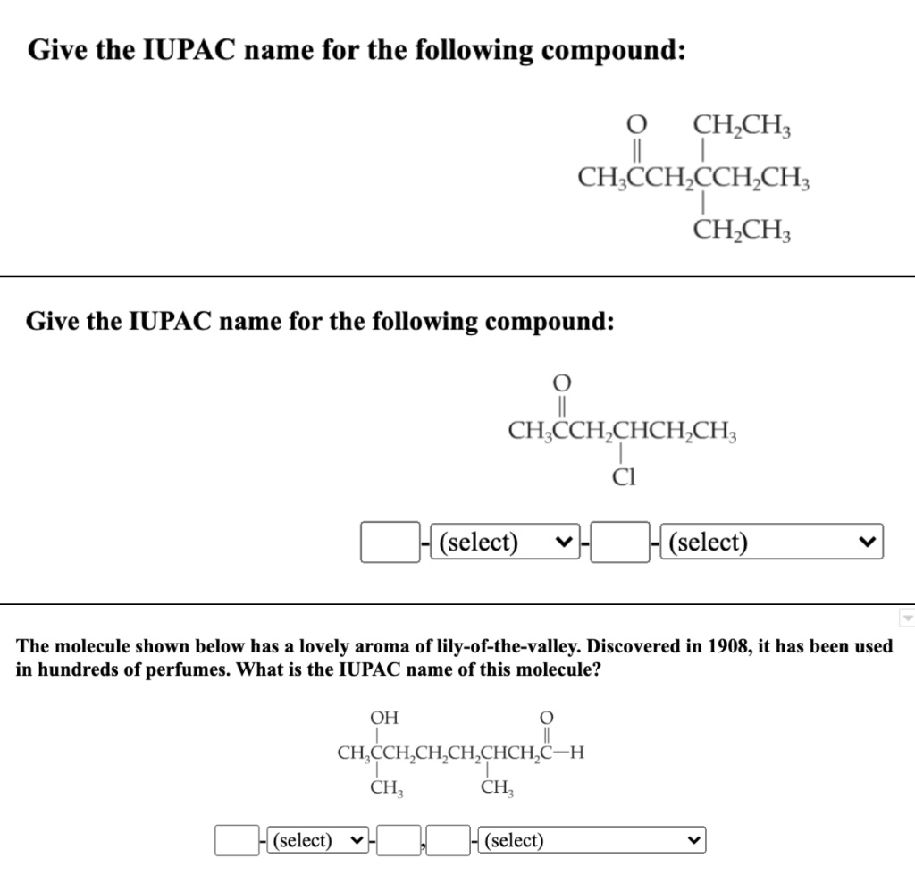 SOLVED: Give the IUPAC name for the following compound: CH,CH; CH;CCH ...