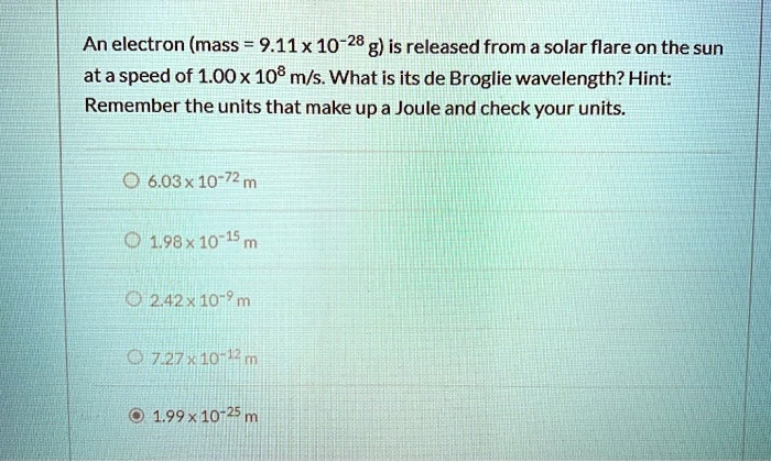 SOLVED: An electron (mass = 9.11x 10-28 g) is released from a solar ...