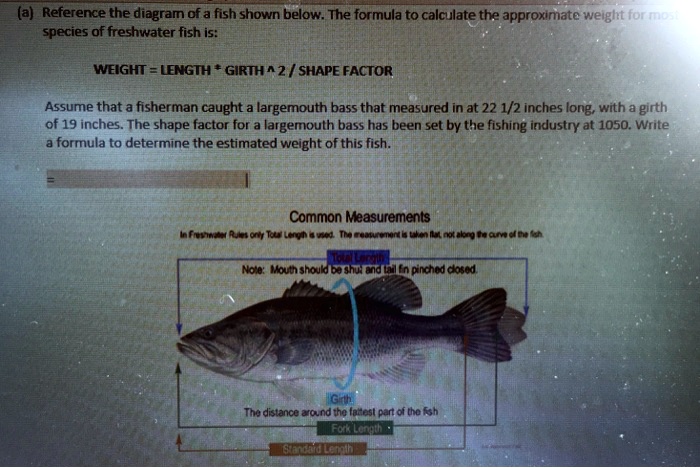 (a) Reference the diagram of a fish shown below. The formula to ...