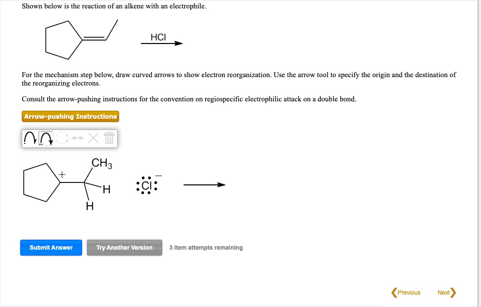 SOLVED: Shown below is the reaction of an alkene with an electrophile HCI For the mechanism step ...