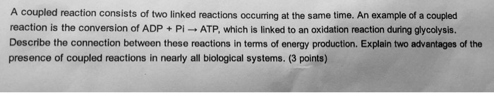SOLVED: A coupled reaction consists of two linked reactions occurring ...