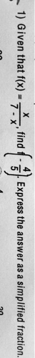 SOLVED 1 Given That F x 7 X Find Ol Express 841 Answer As Simplified solved-1-given-that-f-x-7-x-find-ol-express-841-answer-as-simplified