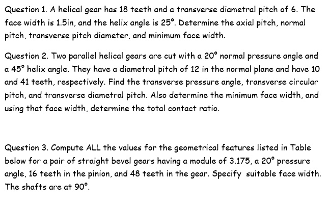 Question 1. A helical gear has 18 teeth and a transverse diametral ...