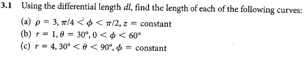 31 using the differential length dl find the length of each of the following curves a p 34 t2z ...