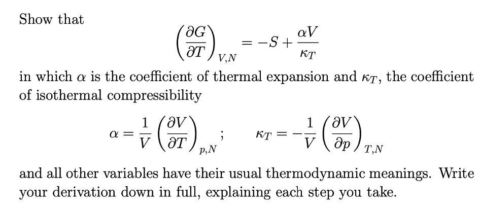 SOLVED: Show that DG aV = S + V,N KT in which a is the coefficient of ...