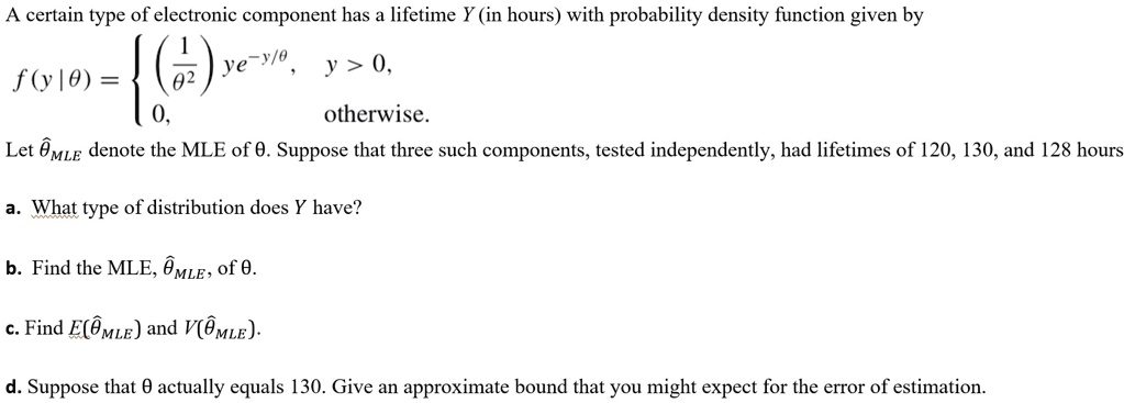 certain type of electronic component has a lifetime y in hours with probability density function ...