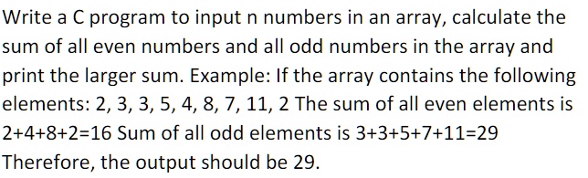 Solved Write A C Program To Input N Numbers In An Array Calculate The Sum Of All Even Numbers