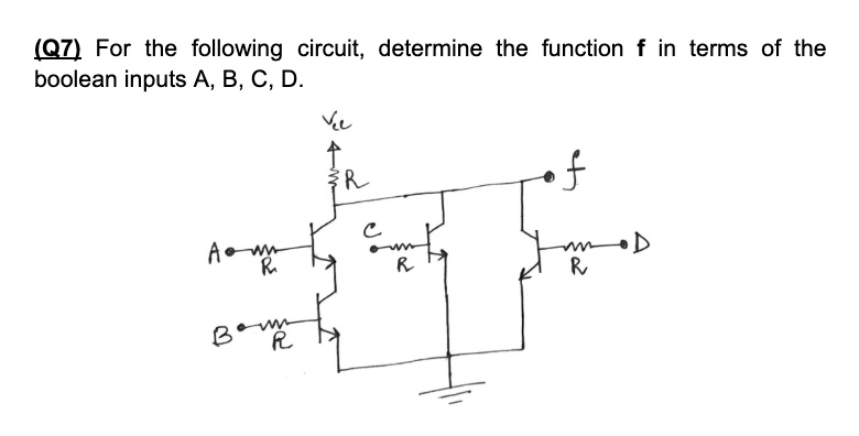 Solved Q7 For The Following Circuit Determine The Function F In Terms Of The Boolean Inputs