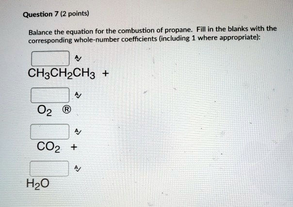 SOLVED: Question 7 (2 points) Balance the equation for the combustion ...