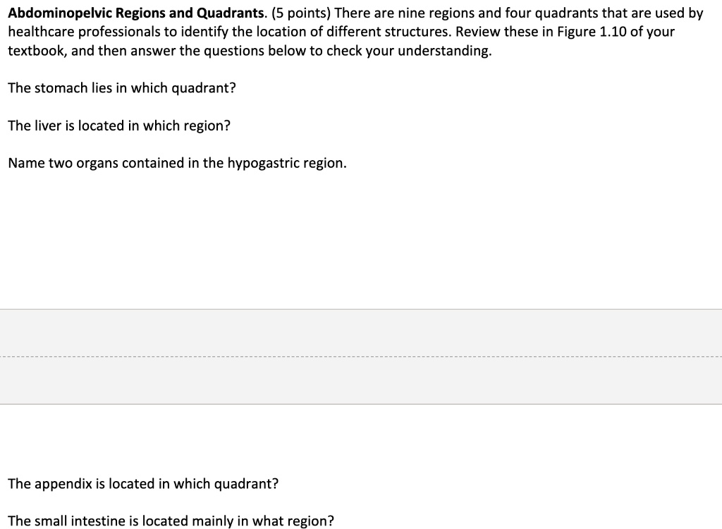 SOLVED: Abdominopelvic Regions and Quadrants. (5 points) There are nine ...