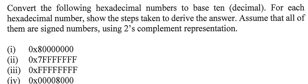 SOLVED: Convert the following hexadecimal numbers to base ten (decimal). For each hexadecimal ...