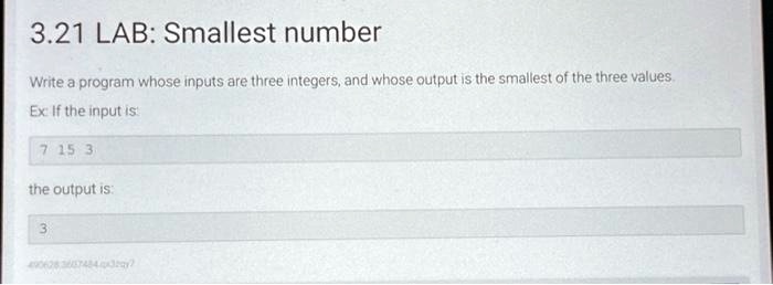 Solved 321 Lab Smallest Number Write A Program Whose Inputs Are Three Integers And Whose 7985