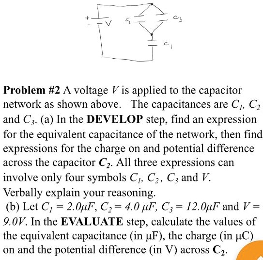 Solved Problem 2 A Voltage Vis Applied To The Capacitor Network As Shown Above The