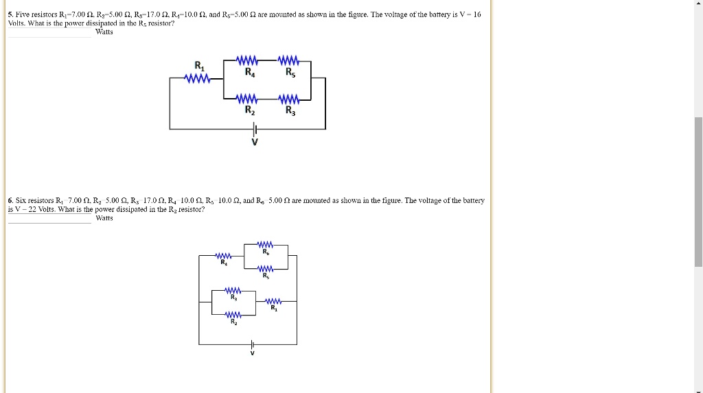 5. Five resistors R1 = 7.00 ?, R2 = 5.00 ?, R3 = 17.0 ?, R4 = 10.0 ...
