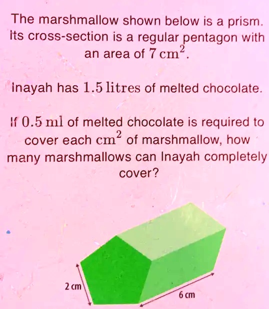 The marshmallow shown below is a prism. Its cross-section is a regular ...