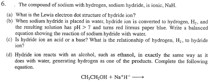 SOLVED: The compound of sodium with hydrogen, sodium hydride, is ionic ...