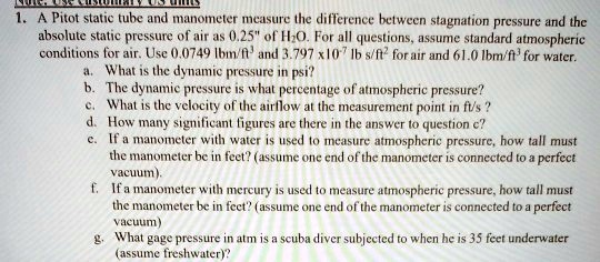 1. A Pitot static tube and manometer measure the difference between ...