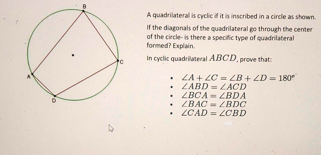 A quadrilateral is cyclic if it is inscribed in a circle as shown. If ...