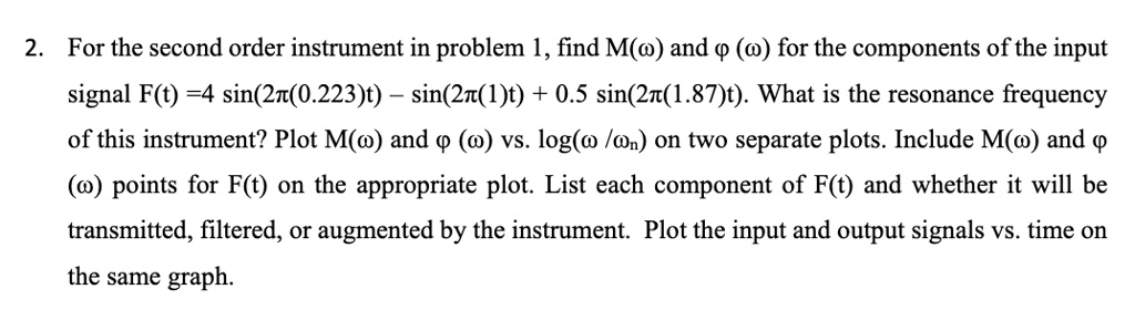 SOLVED: 2. For the second order instrument in problem 1, find M(Ï‰) and ...