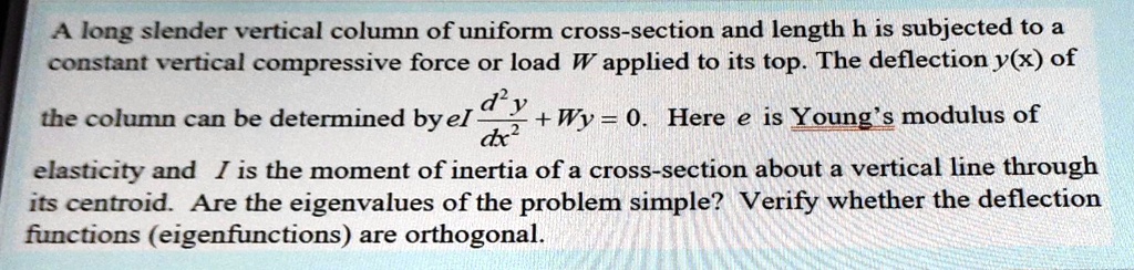 A long slender vertical column of uniform cross-section and length h is subjected to a constant ...