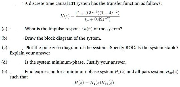 SOLVED: A discrete-time causal LTI system has the transfer function as ...