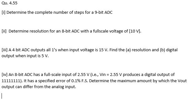Solved Qu455 I Determine The Complete Number Of Steps For A 9 Bit Adc Ii Determine The
