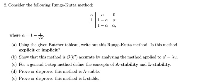 SOLVED: How do I answer part a? 2. Consider the following Runge-Kutta ...