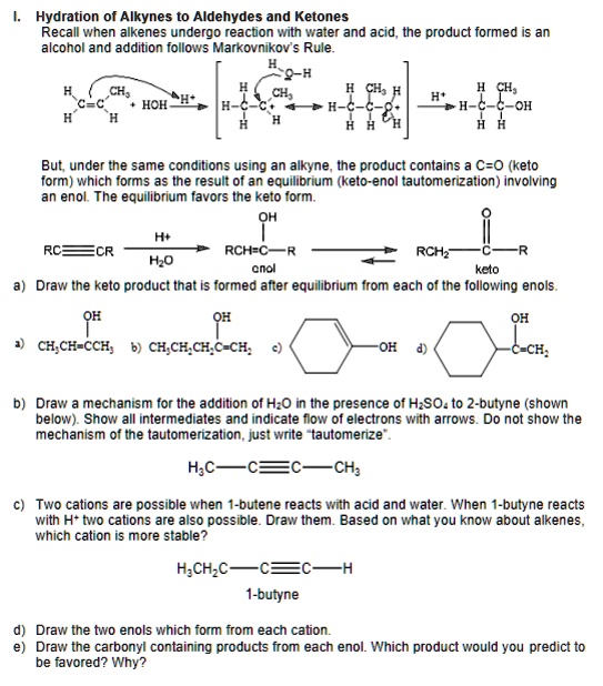 SOLVED: Hydration of Alkynes to Aldehydes and Ketones Recall when ...