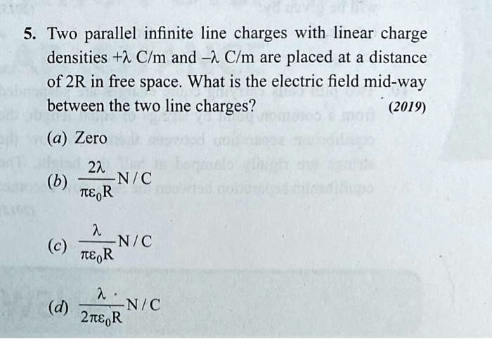 5. Two parallel infinite line charges with linear charge densities +λ C ...