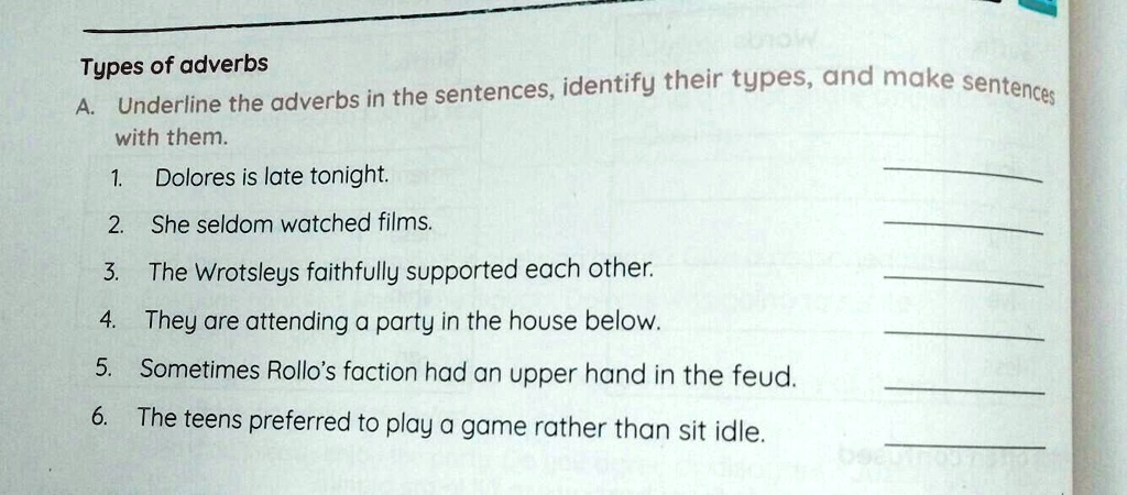 underline the adverbs in the sentences identify the types and make ...