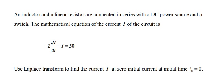 an inductor and a linear resistor are connected in series with dc power ...