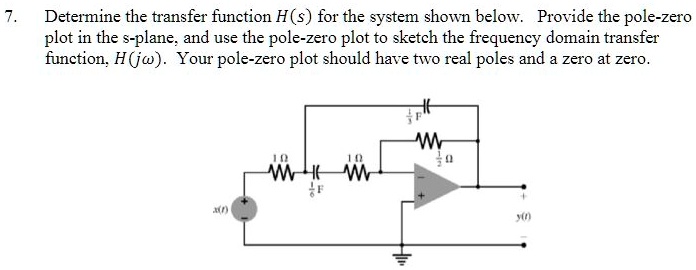 7. Determine the transfer function H(s) for the system shown below ...