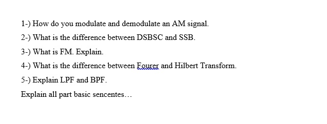 VIDEO solution: 1-) How do you modulate and demodulate an AM signal? 2 ...