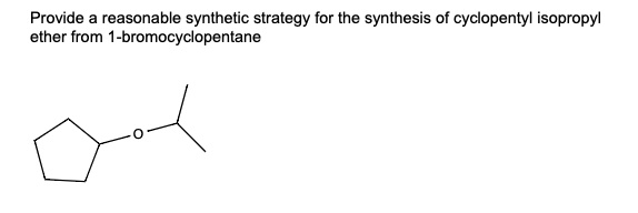 SOLVED: Provide reasonable synthetic strategy for the synthesis of ...