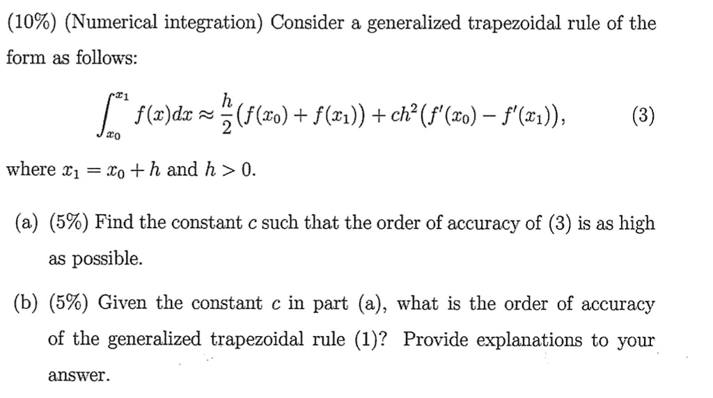 SOLVED: Text: (10%) (Numerical integration) Consider a generalized trapezoidal rule of the form ...