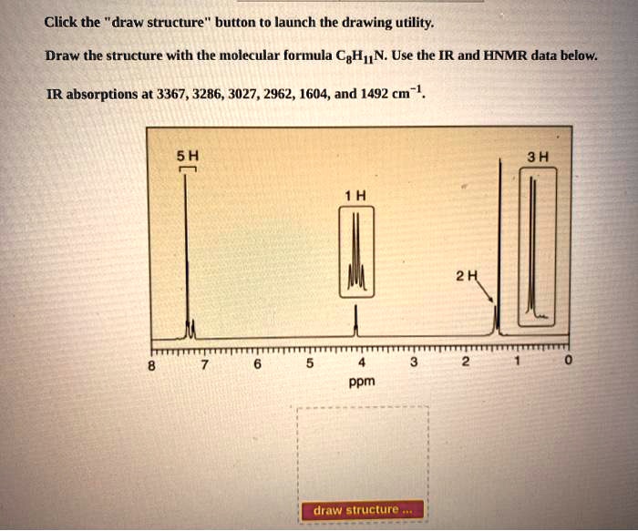 SOLVED: Click the draw structure" button t0 launch the drawing utility: Draw the structure with ...