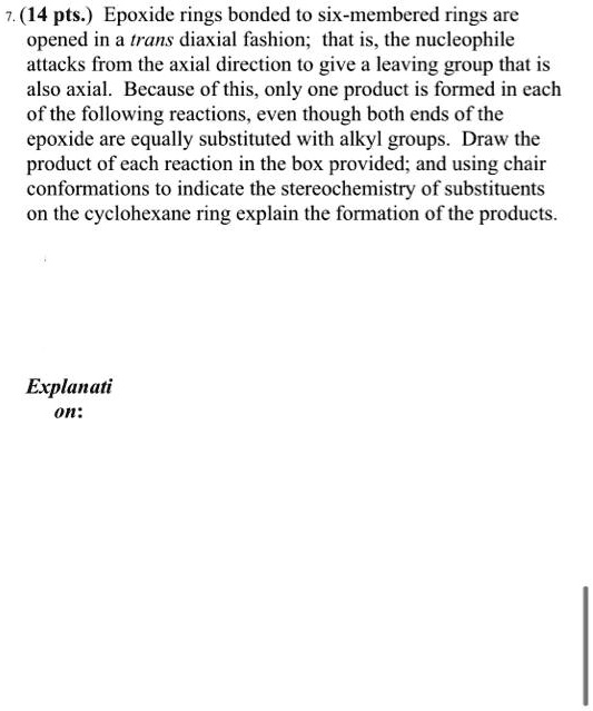 14 pts epoxide rings bonded to six membered rings are opened in a trans ...
