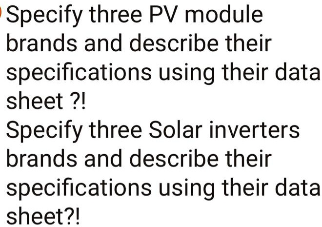 VIDEO solution: Specify three PV module brands and describe their ...