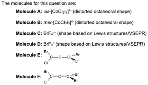 SOLVED: The molecules for this question are: Molecule A: cis-[CoCl2 ...