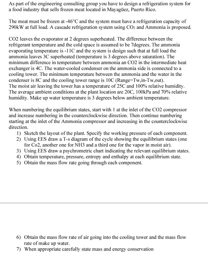 SOLVED: As part of the engineering consulting group you have to design a refrigeration system ...
