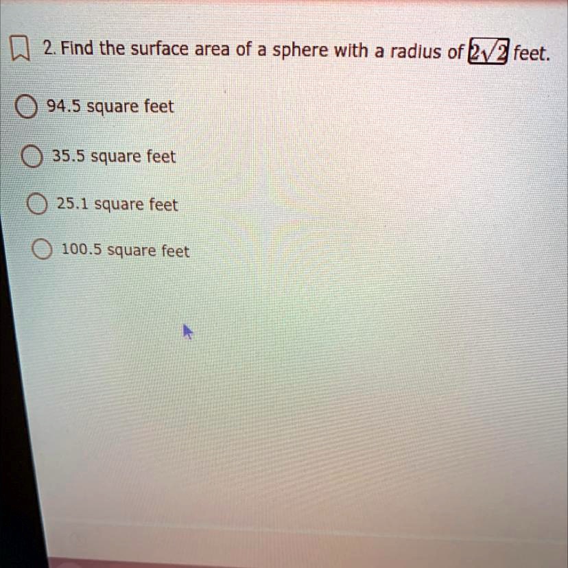 find the surface area of a sphere with a radius of feet 2 find the ...