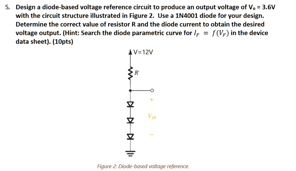 5. Design a diode-based voltage reference circuit to produce an output ...